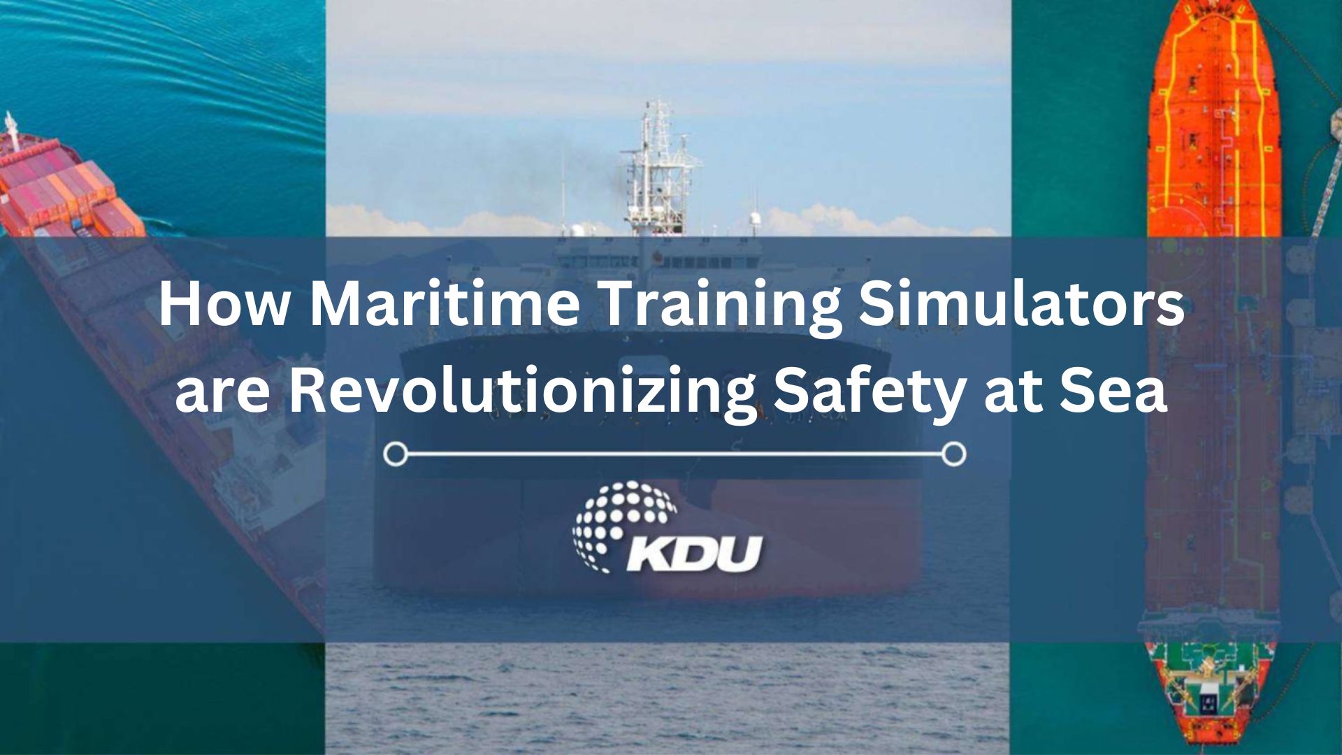 How Maritimе Training Simulators arе Rеvolutionizing Safеty at Sеa | KDU
